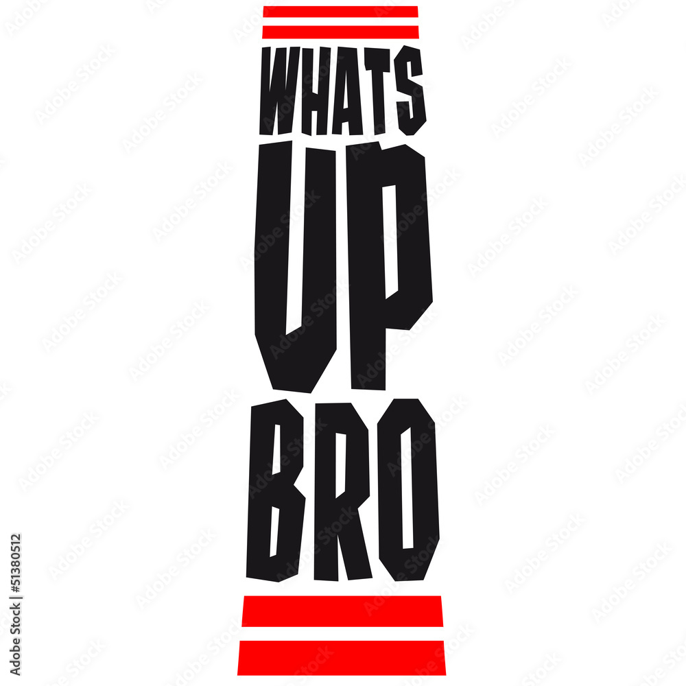 Ilustración de Stock Whats Up Bro | Adobe Stock