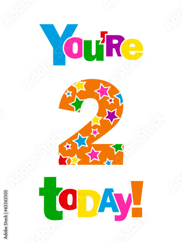 "YOU'RE 2 TODAY!" CARD (second two years old happy birthday) Stock ...