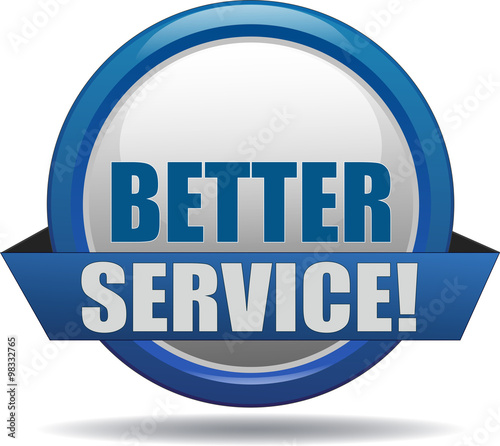 BETTER SERVICE / realistic modern glossy 3D eps vector sign / icon in ...