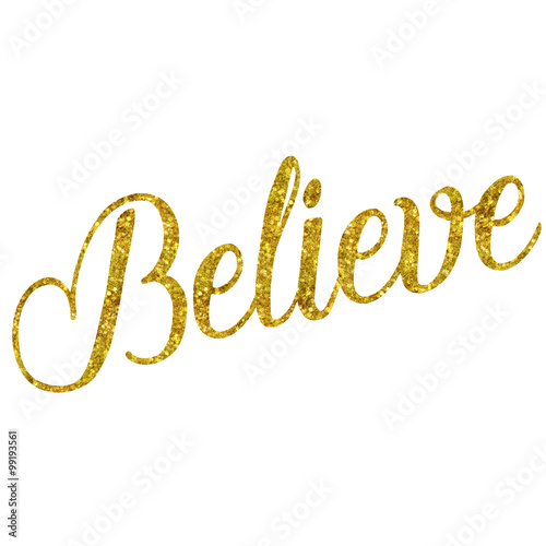 Believe Gold Faux Foil Glittery Metallic Inspirational Quote Iso Buy