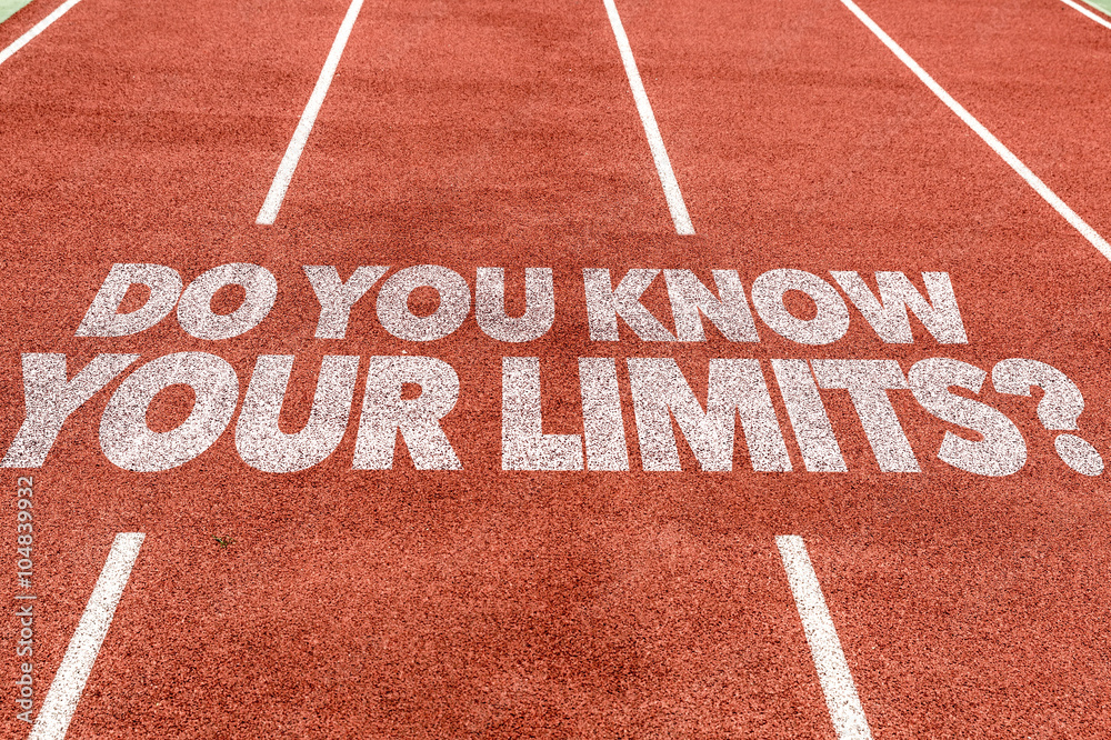 Do You Know Your Limits? written on running track Stock Photo | Adobe Stock