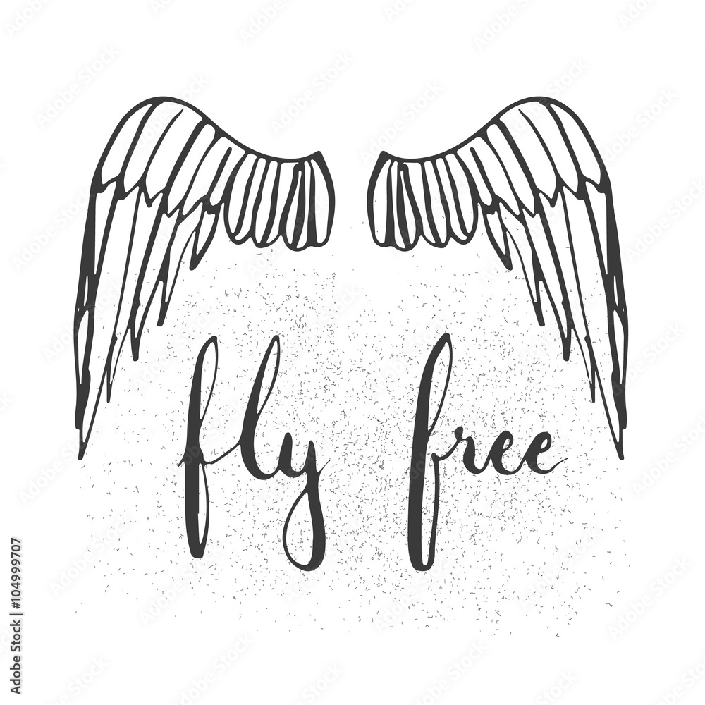 Hand drawn typography lettering phrase Fly free with birds wings on the ...