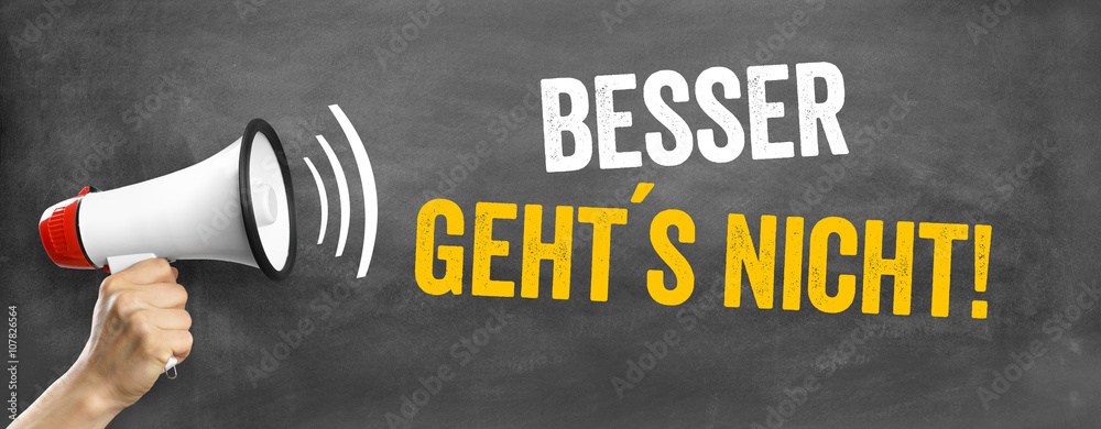 Stock-Foto „ Besser geht´s nicht!“ | Adobe Stock