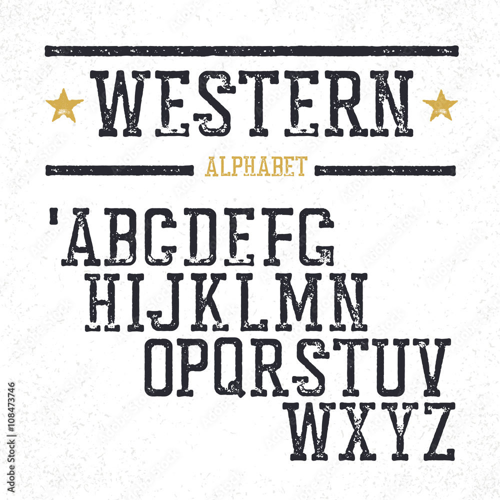 Vintage western alphabet. Stamped serif letters. Grunge style, r Stock ...