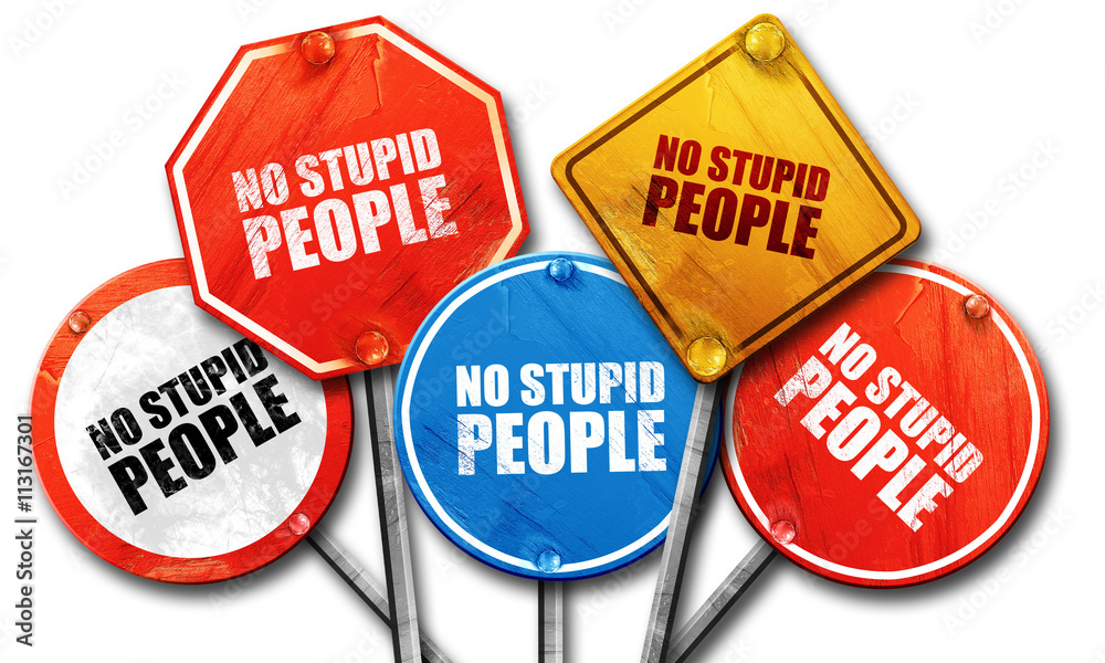 no stupid people, 3D rendering, street signs Stock Illustration | Adobe ...