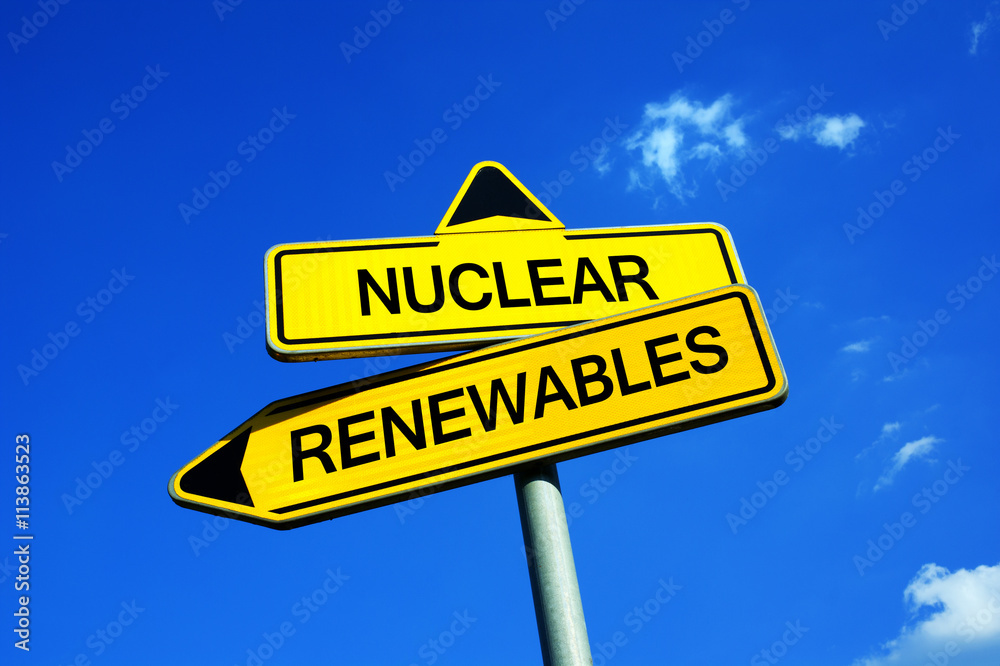 Nuclear - Renewables - Traffic sign with two options - deciding between ...