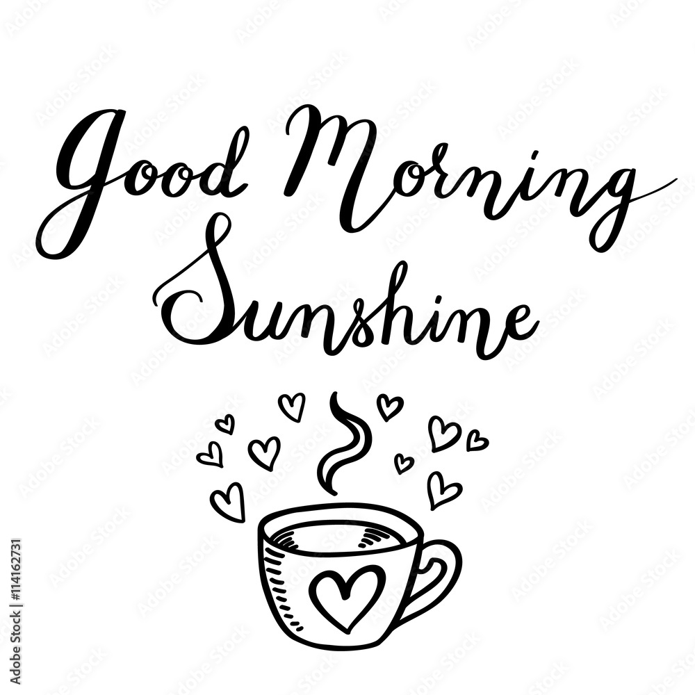 Good morning sunshine. Hand-drawn typographic vector design ...