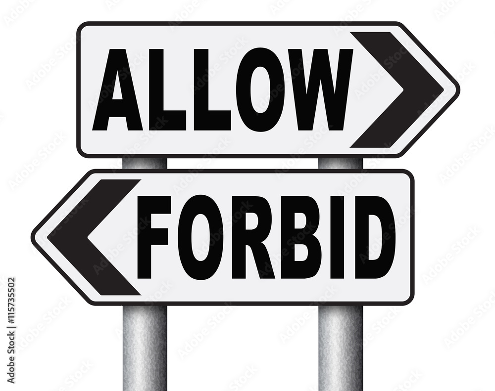 allow or forbid asking permission according to regulations granted or ...