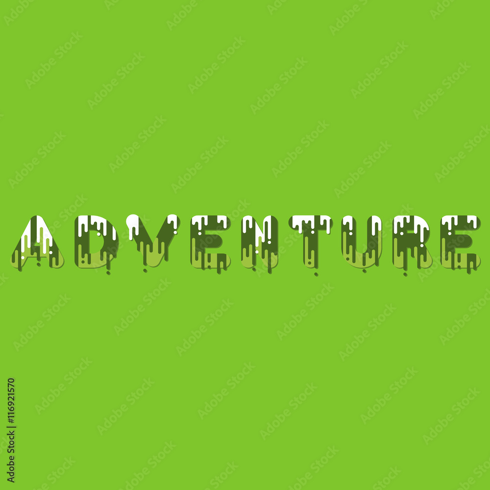 Adventure. Bubble font with dripping paint. Vector illustration. Stock ...