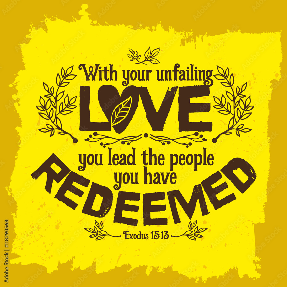 Bible lettering. Christian art. With your unfailing love, you lead the ...