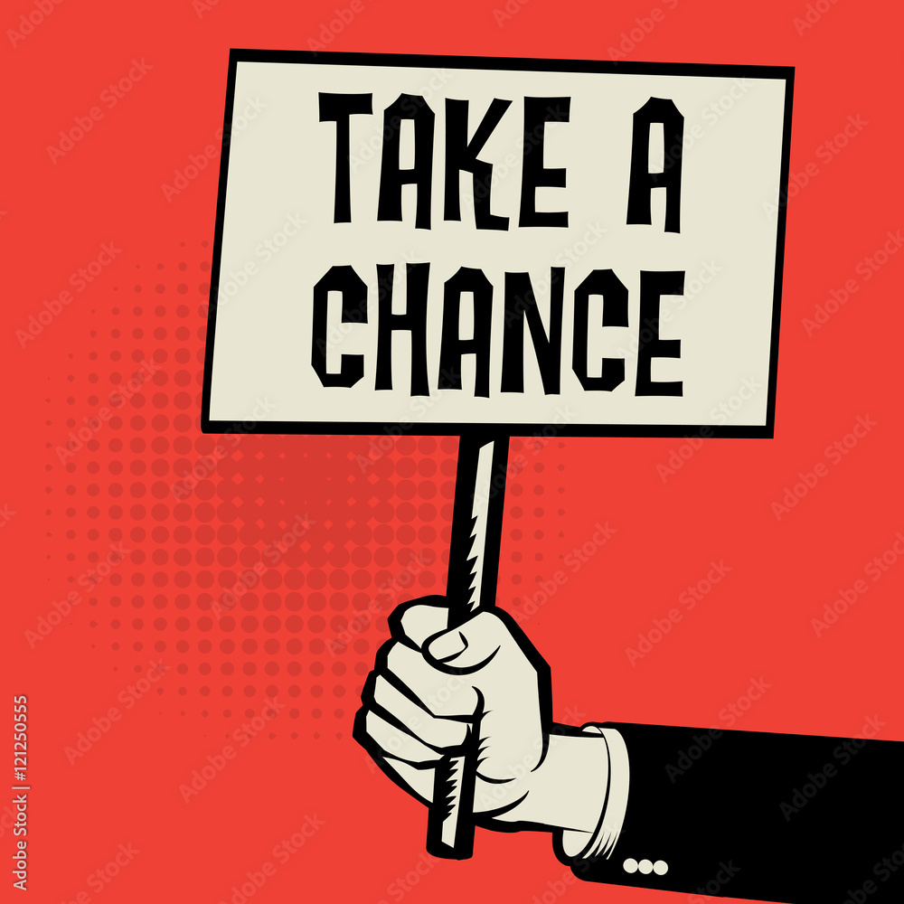 Hand holding poster, business concept with text Take a Chance Stock ...