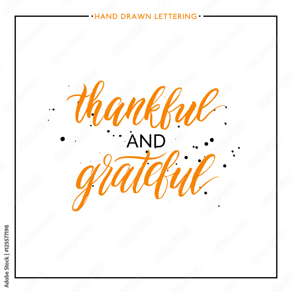 Thankful and grateful lettering with black splashes isolated on white ...