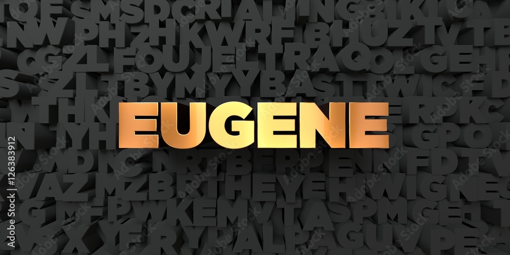 Eugene - Gold text on black background - 3D rendered royalty free stock ...