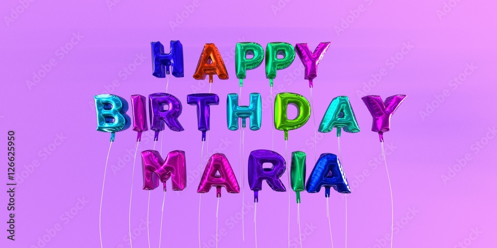 Happy Birthday Maria card with balloon text - 3D rendered stock image ...