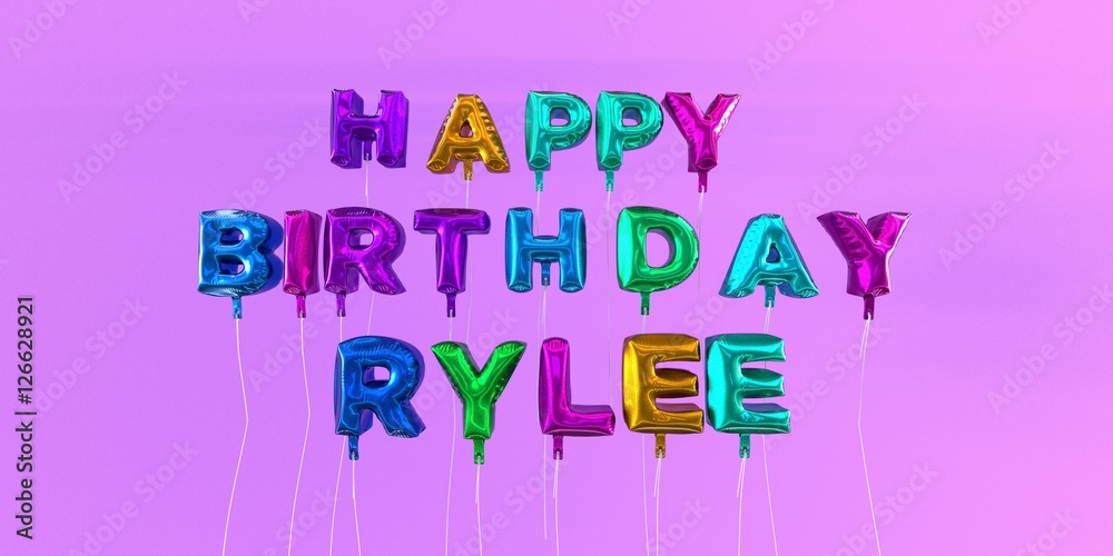 Happy Birthday Rylee card with balloon text - 3D rendered stock image ...