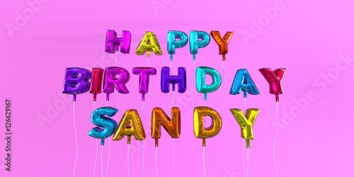 Happy Birthday Sandy Card With Balloon Text 3d Rendered Stock Image