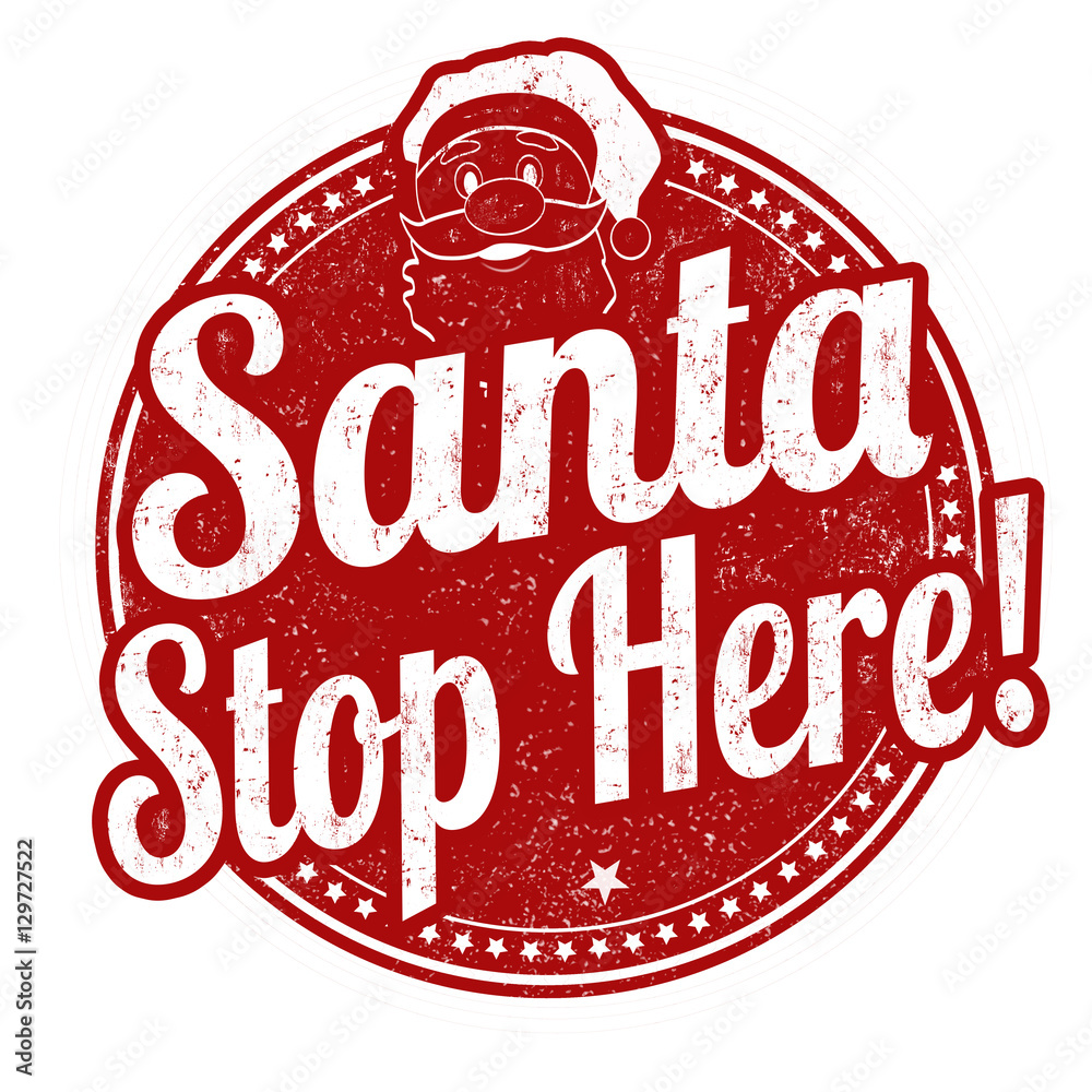 Santa stop here sign or stamp Stock Vector | Adobe Stock