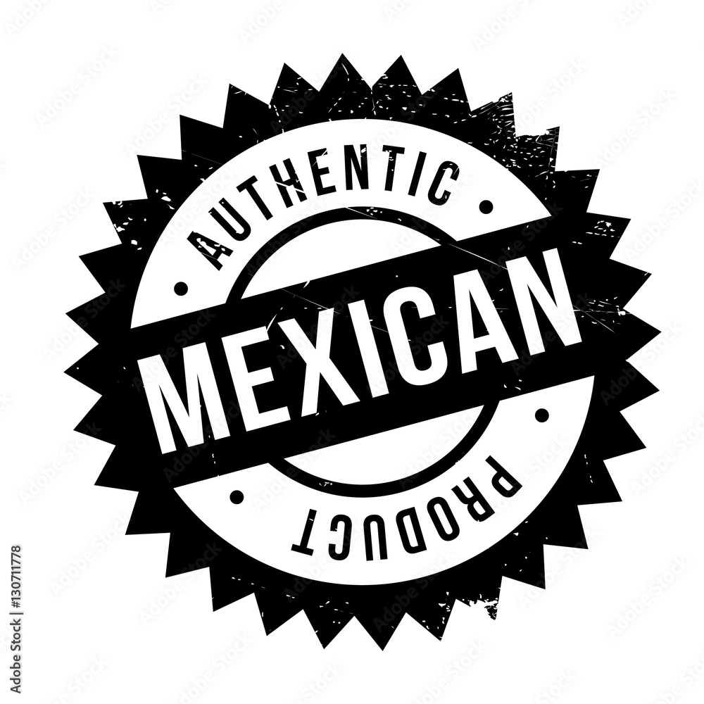 Authentic mexican product stamp. Grunge design with dust scratches ...