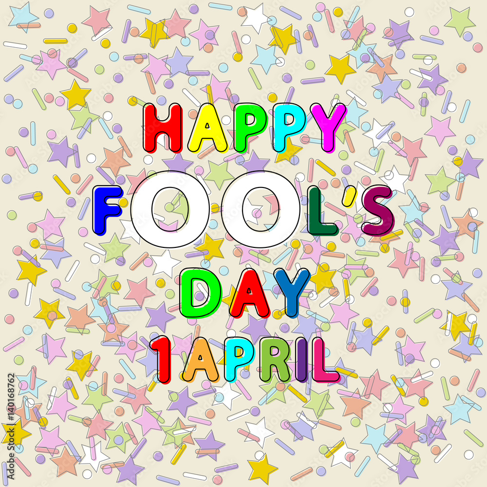 rounded lettering vector of happy fool's day 1 april on color stars ...