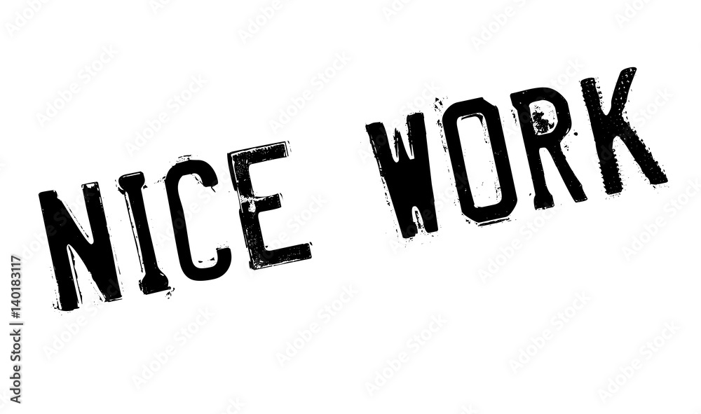 Nice Work rubber stamp. Grunge design with dust scratches. Effects can ...