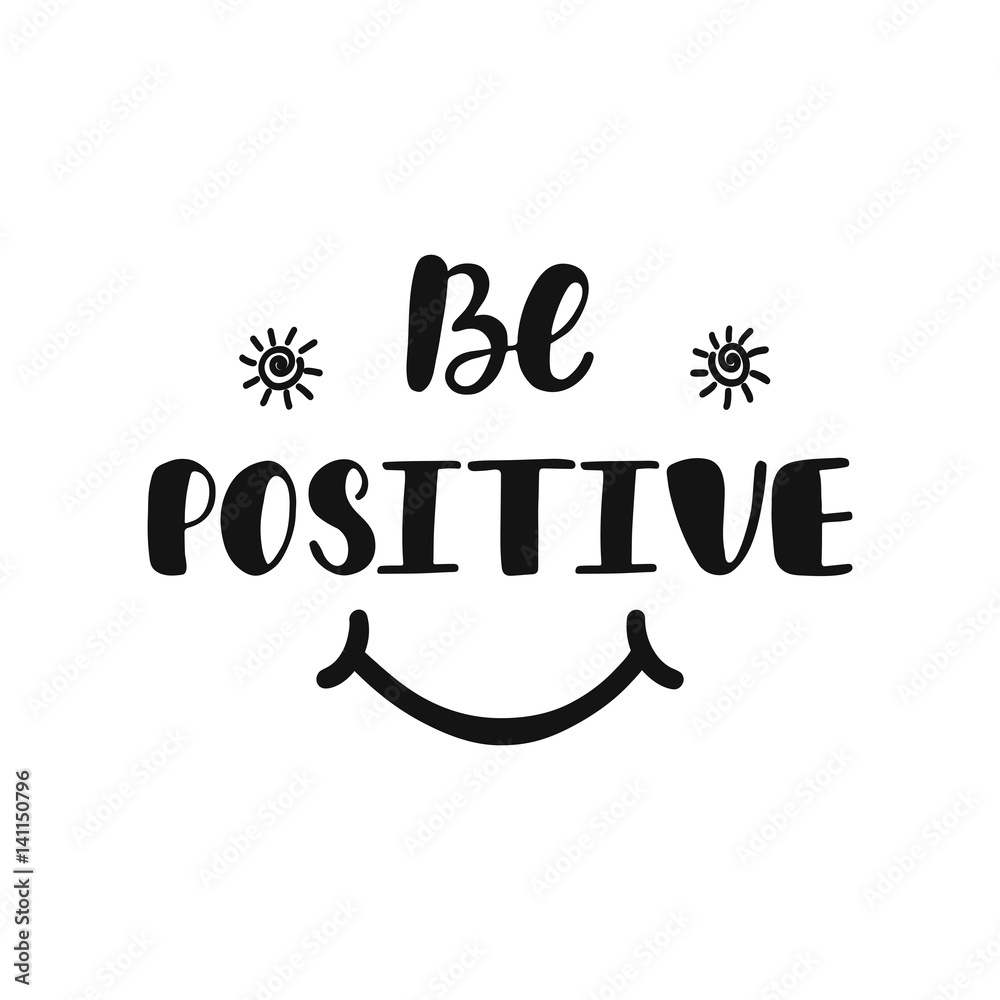 Vector de Stock Be positive. Inspirational quote about happiness ...