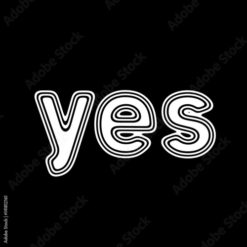 "yes" on A black Background. - Buy this stock illustration and explore ...