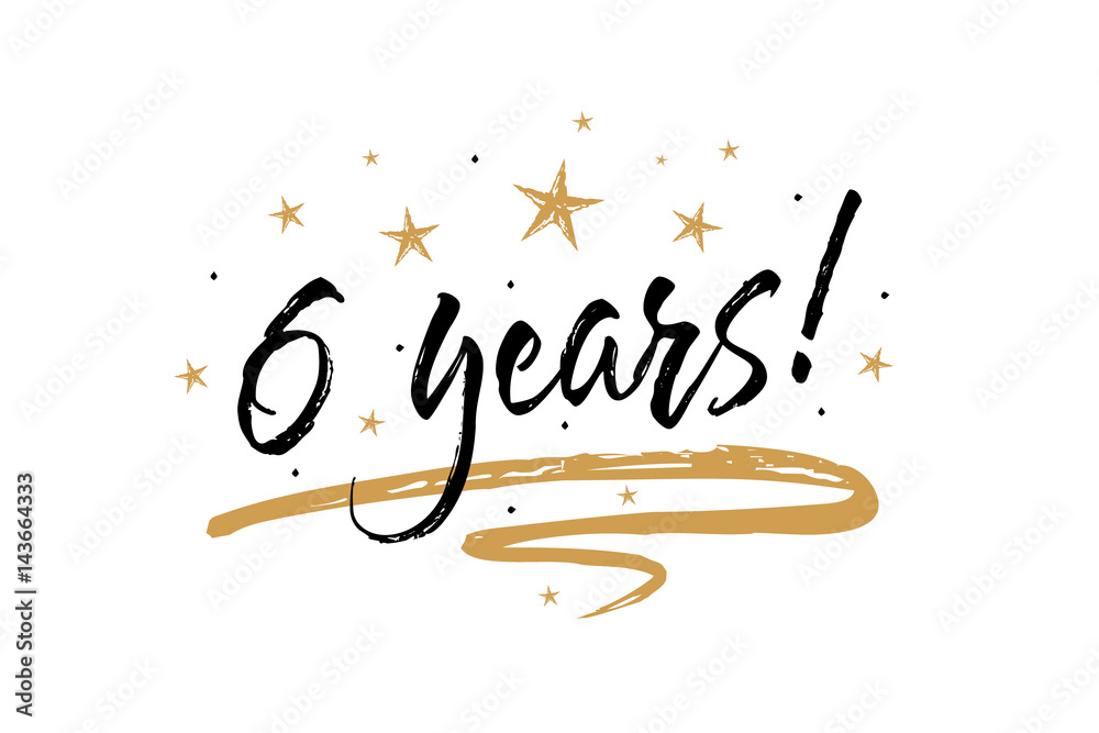6 years card. Beautiful banner greeting scratched calligraphy text word ...