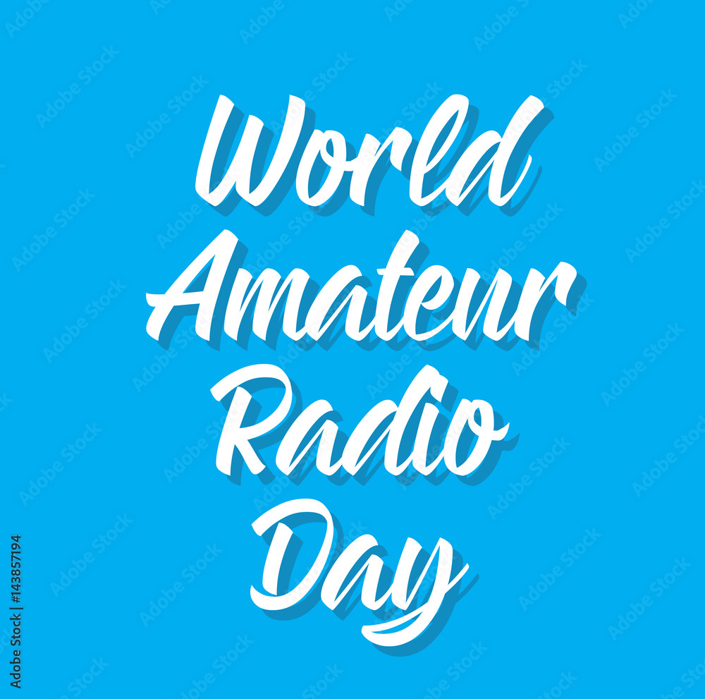 world amateur radio day, text design. Vector calligraphy. Typography ...