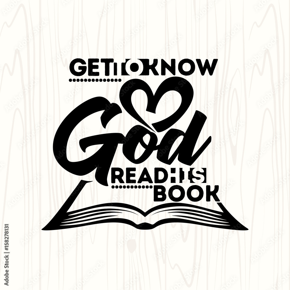 Bible lettering. Christian art. Get to know God, read his book Stock ...