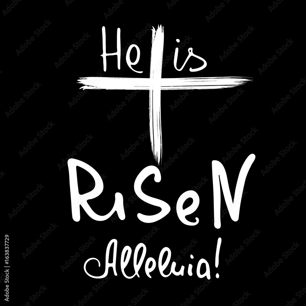 He is risen. Alleluia. Bible lettering. Brush calligraphy. Words about ...