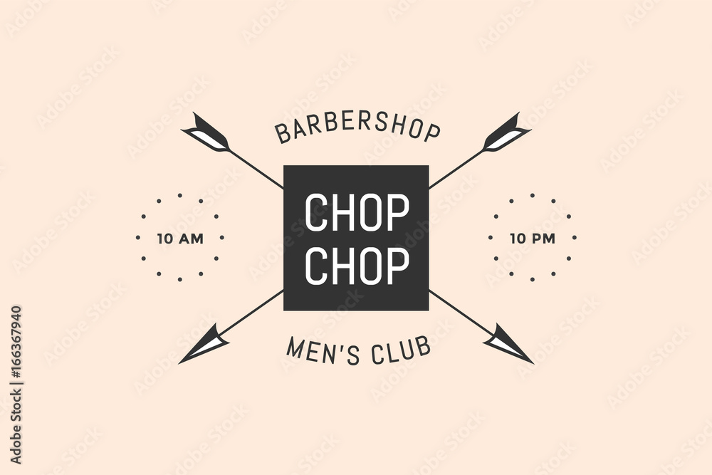 Emblem of Barbershop with arrows and text Chop Chop, Men's Club ...