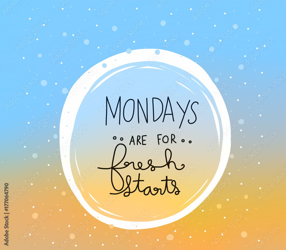 Mondays are for fresh starts word lettering blue and yellow gradient ...