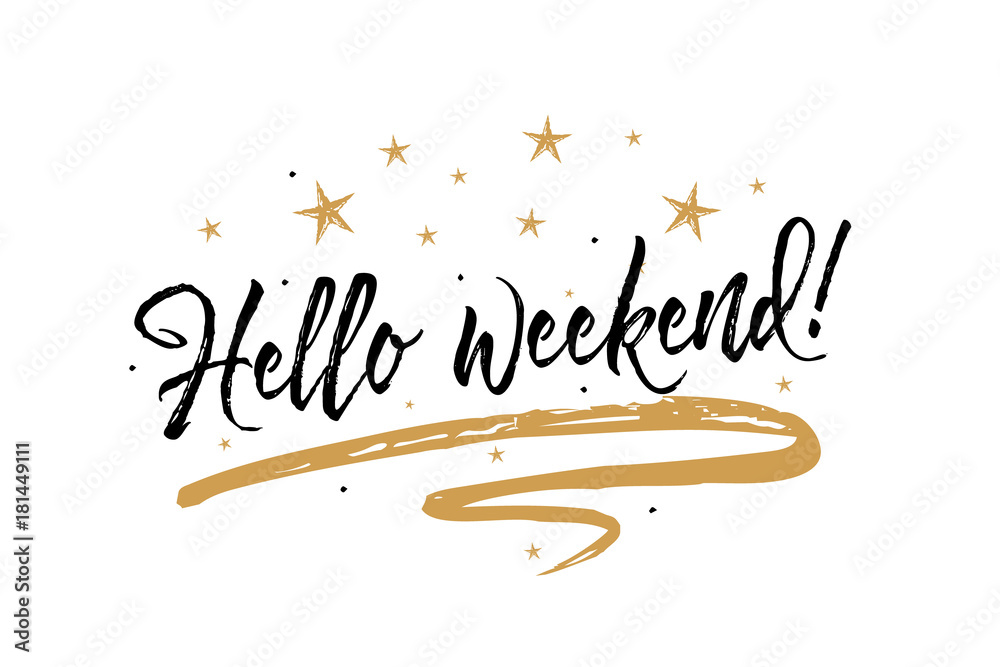 Hello weekend card. Beautiful greeting banner poster calligraphy ...