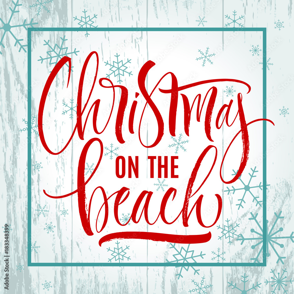 Christmas On The Beach Lettering on wood background with snowflakes ...
