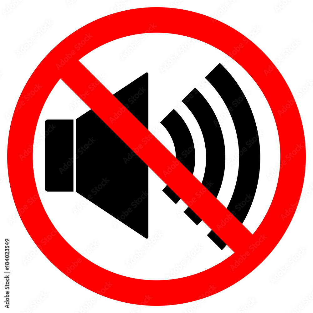 NO SOUND sign. Loudspeaker icon in crossed out red circle. Keep silence ...