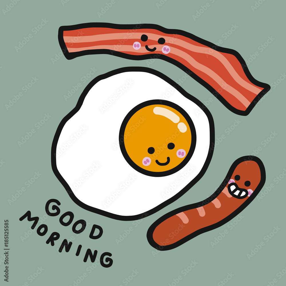 Good morning egg, bacon and sausage cartoon vector illustration doodle ...