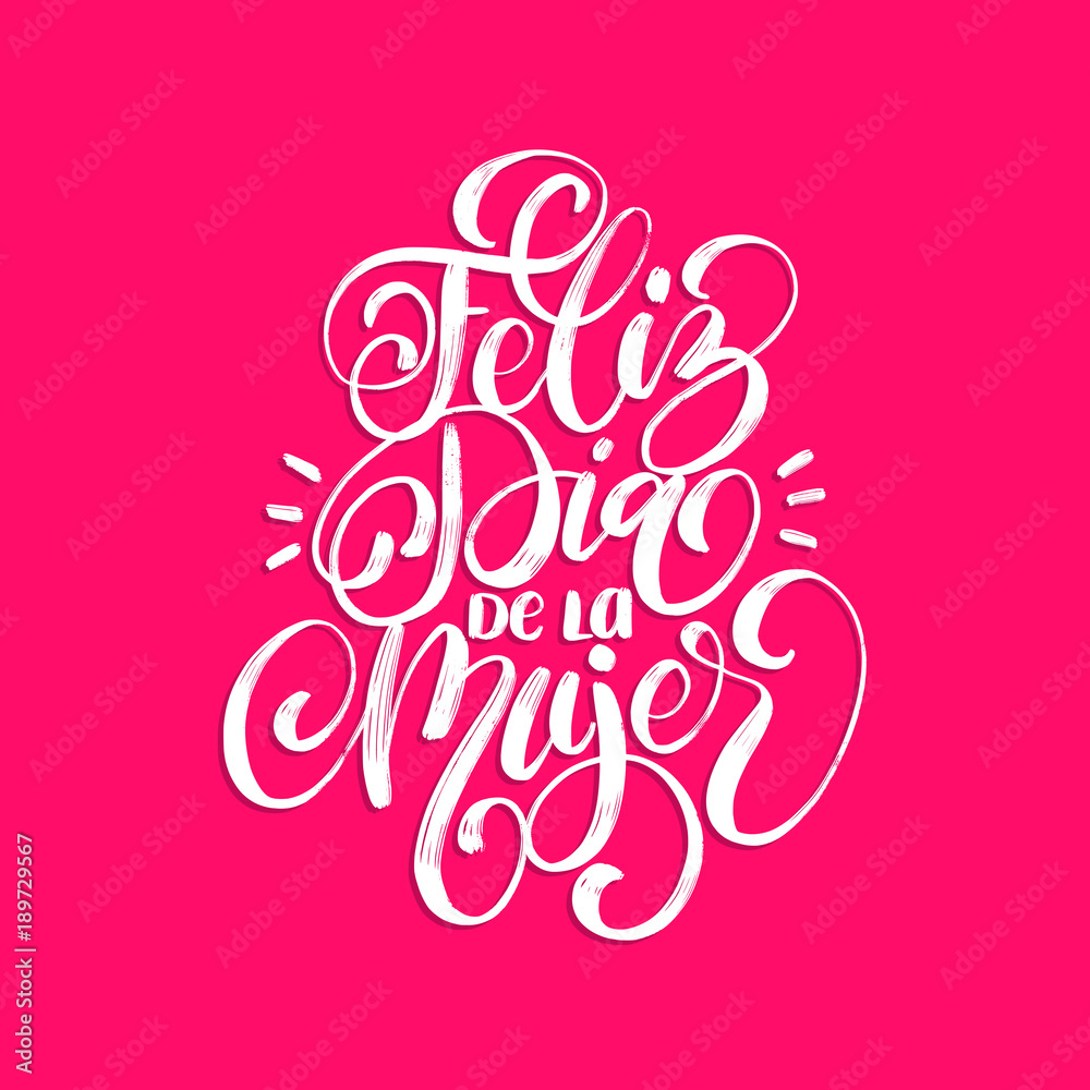 Feliz Dia De La Mujer translated from spanish Happy Womens day ...