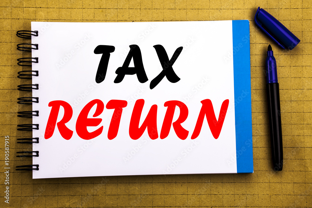 Tax Return. Business concept for Accounting Money Return Written on ...
