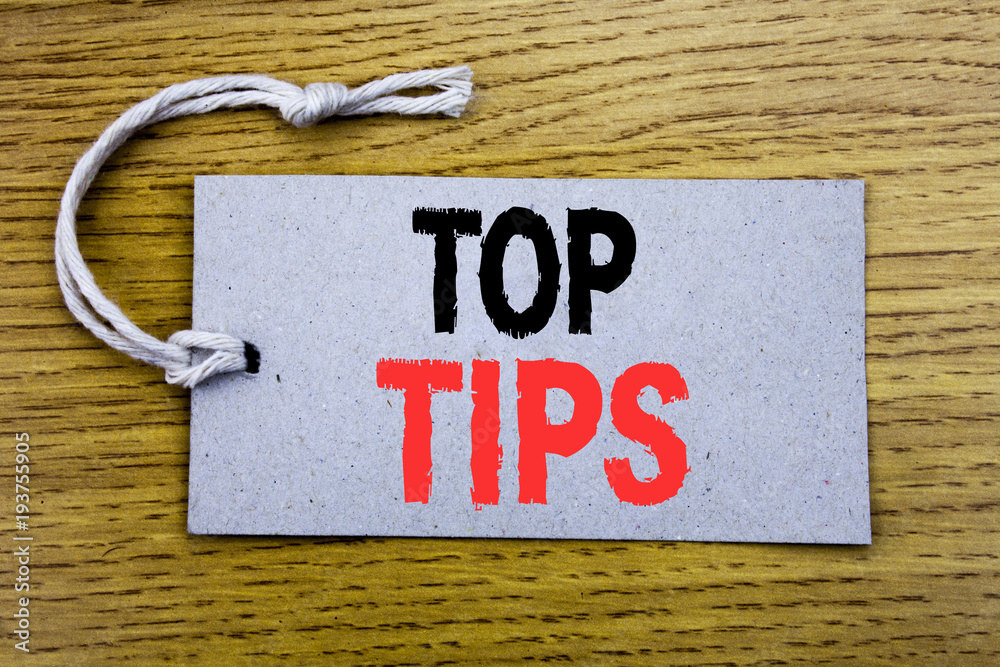 Conceptual hand writing text caption showing Top Tips. Business concept ... Conceptual hand writing text caption showing Top Tips. Business concept ...