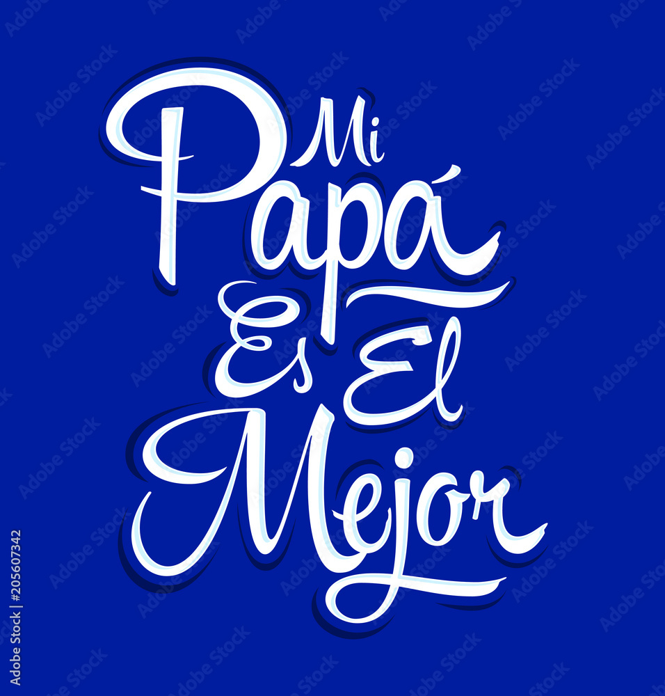 Mi Papa es el Mejor - My Dad is the Best Spanish text, vector lettering ...