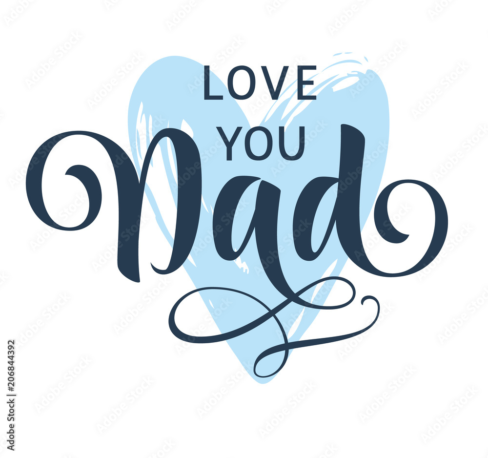 Love you Dad lettering with blue heart silhouette. Greeting ...