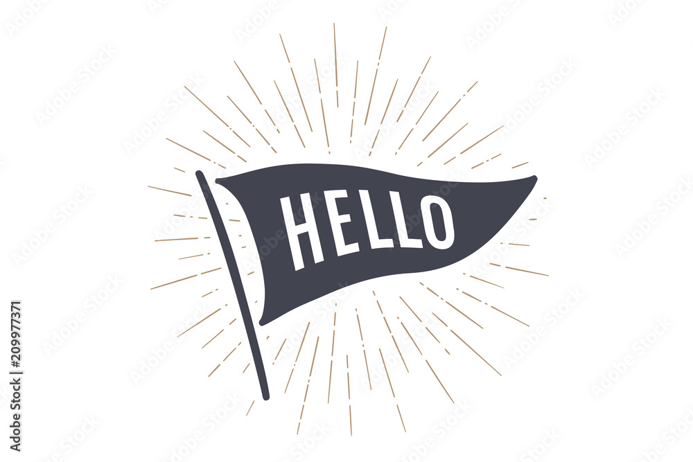 Flag Hello. Old school flag banner with text Hello, Hallo, Hi. Ribbon ...