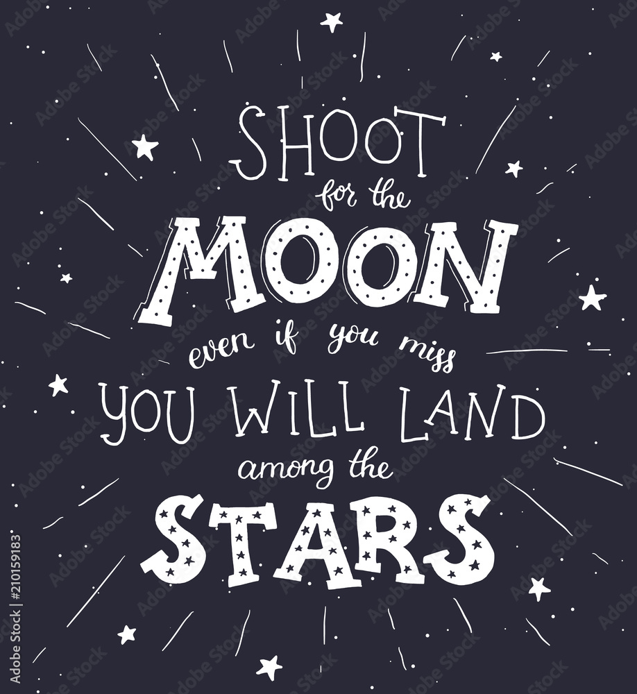 Shoot for the moon poster Hand drawn inspirational qoute about moon and ...