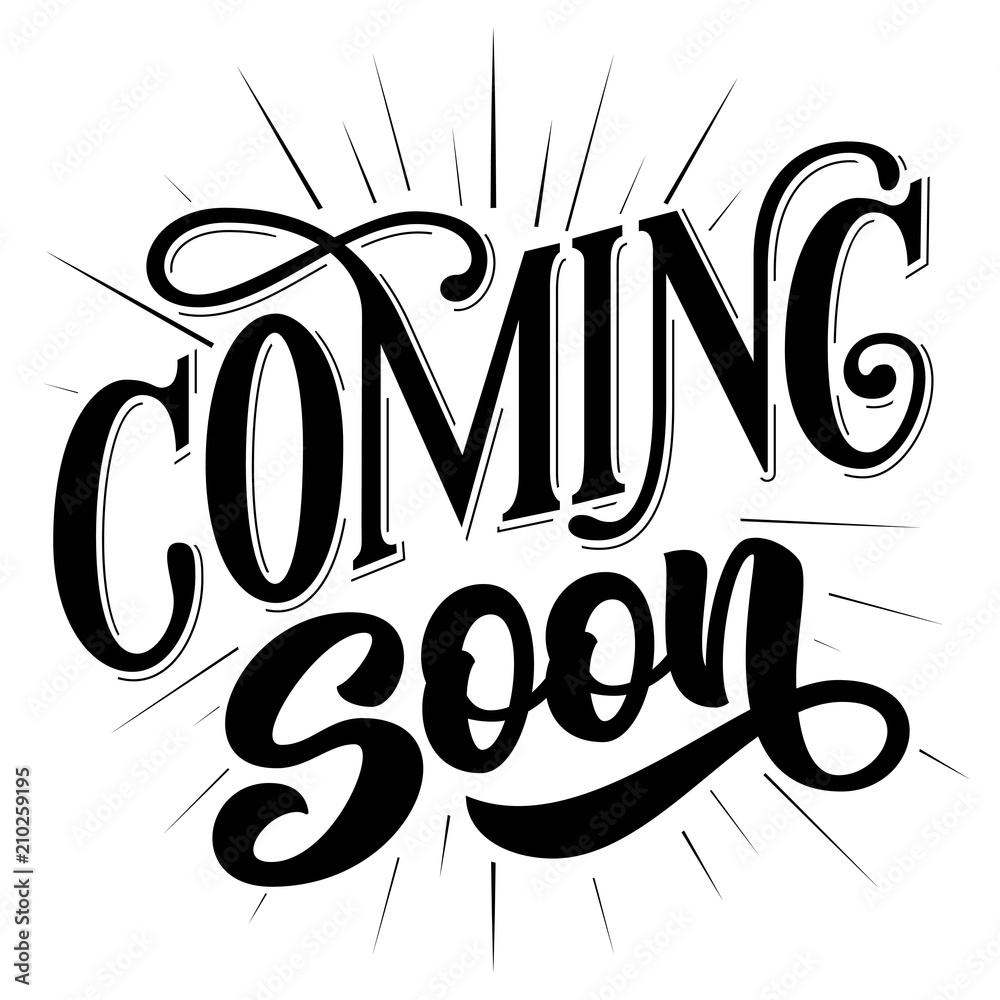 Coming soon hand drawn lettering, black text isolated on white ...