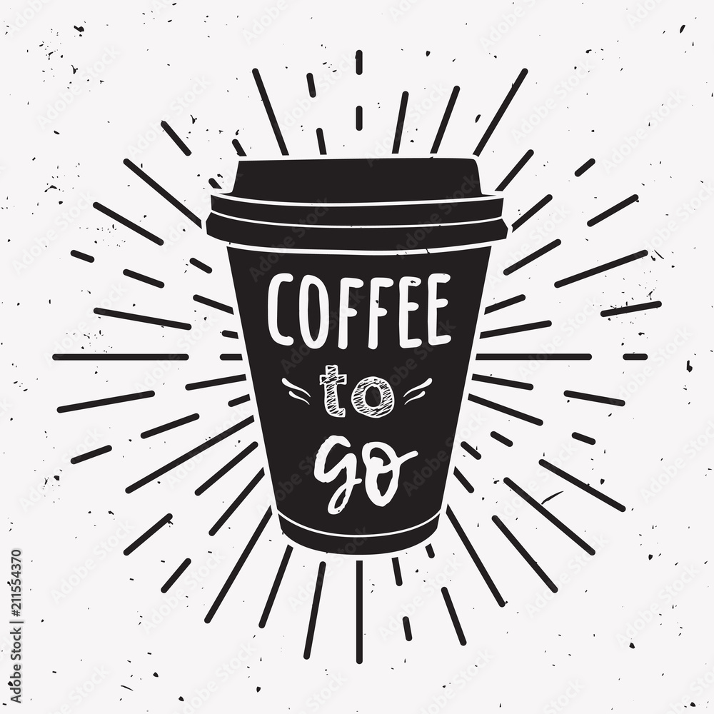 Vector illustration of a take away coffee cup with phrase "Coffee to go ...