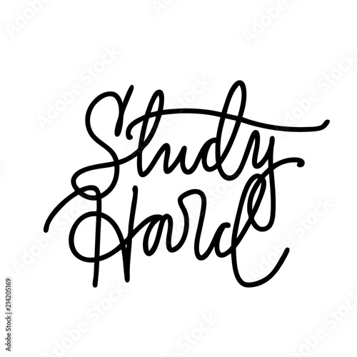 Hand drawn lettering isolated on the white background with words: Study ...