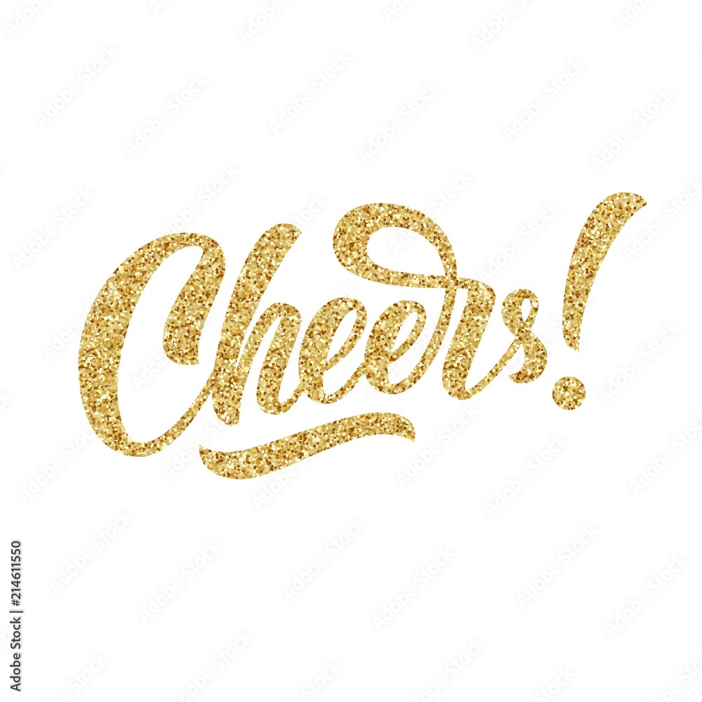 Cheers hand lettering, custom typography, brush calligraphy with golden ...
