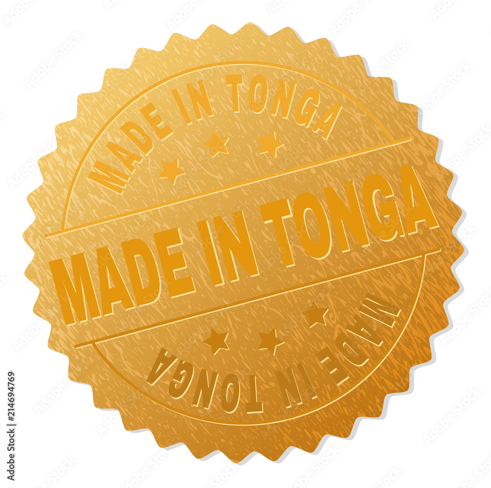 MADE IN TONGA gold stamp award. Vector gold award of MADE IN TONGA text ...