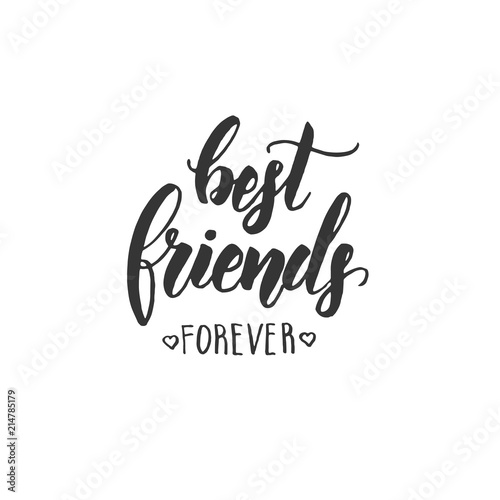 Best friends forever- Friendship Day lettering calligraphy phrase. Hand ...