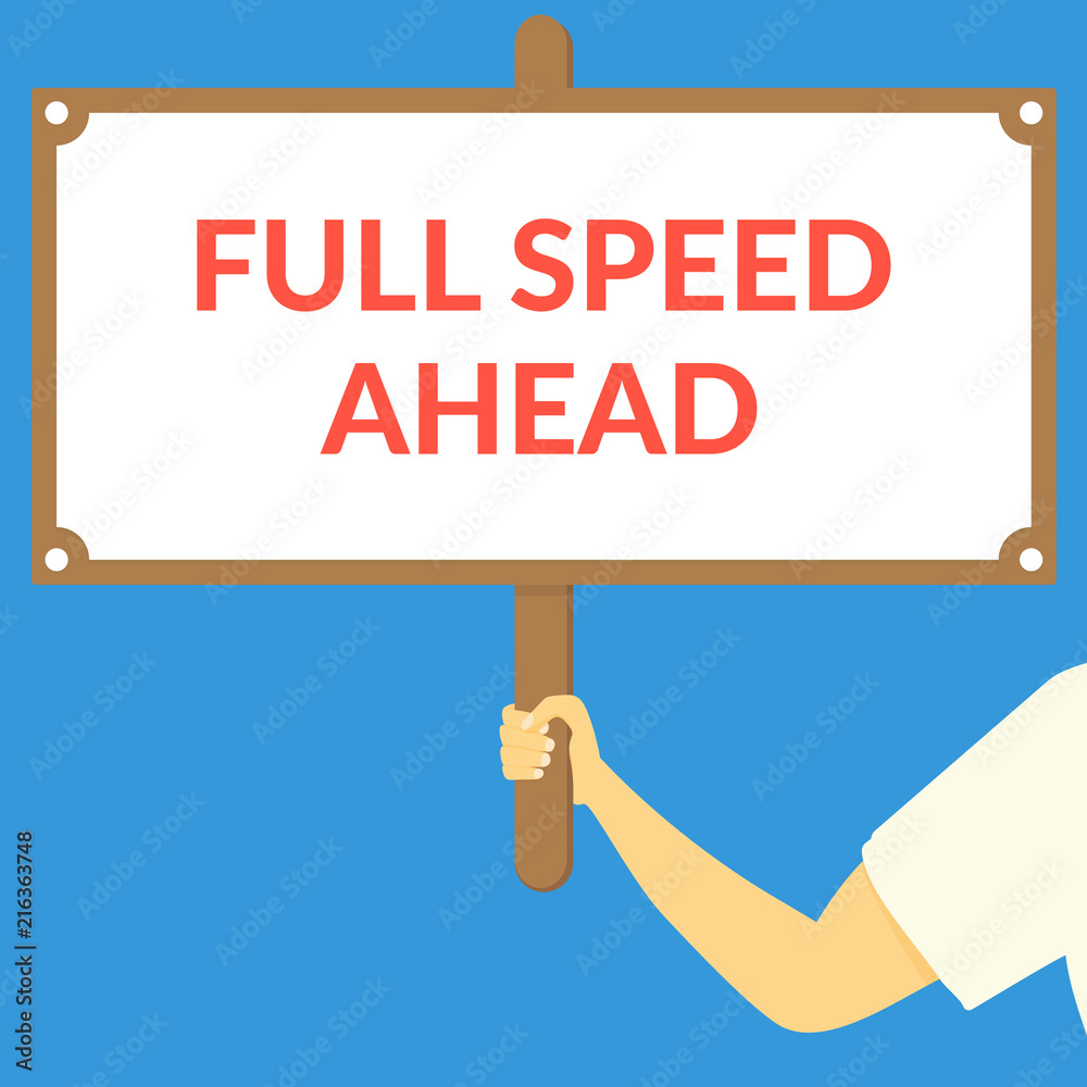 FULL SPEED AHEAD. Hand holding wooden sign Stock Vector | Adobe Stock